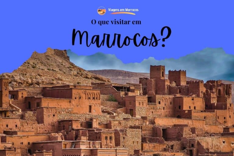 O Que Visitar em Marrocos 2025 – Dicas e Curiosidades
